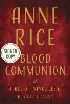 Non-Spoiler Review of Anne Rice’s “Blood Communion” – A Bibliophile's ...